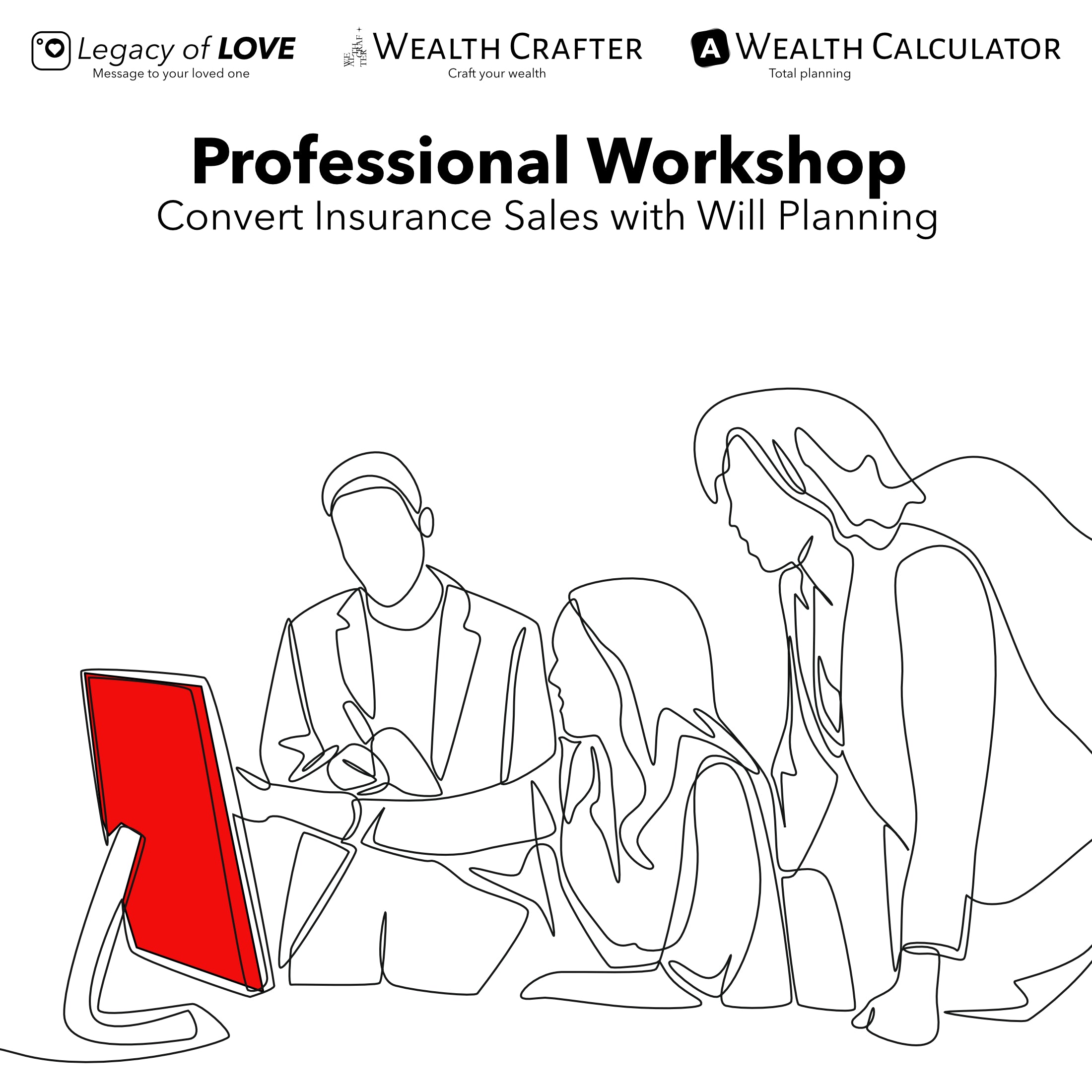 Workshop: Convert Insurance Sales with Will Planning – UNEEDWILL Workshop: Convert Insurance Sales with Will Planning – UNEEDWILL